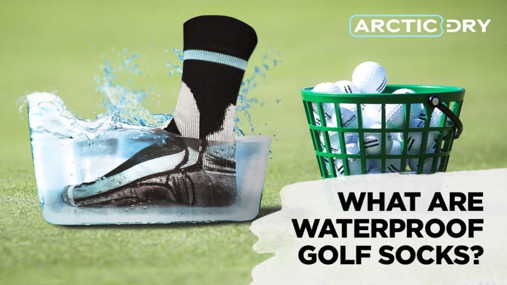 Waterproof Golf Socks - Do They Work? (UPDATED) - ArcticDry Sportswear