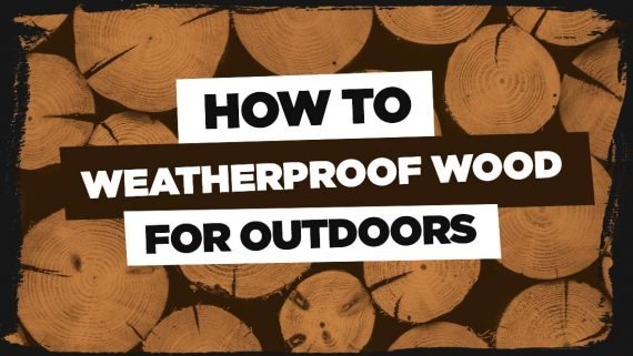 How to Weatherproof Wood for Outdoors (2022 UPDATED) - ArcticDry